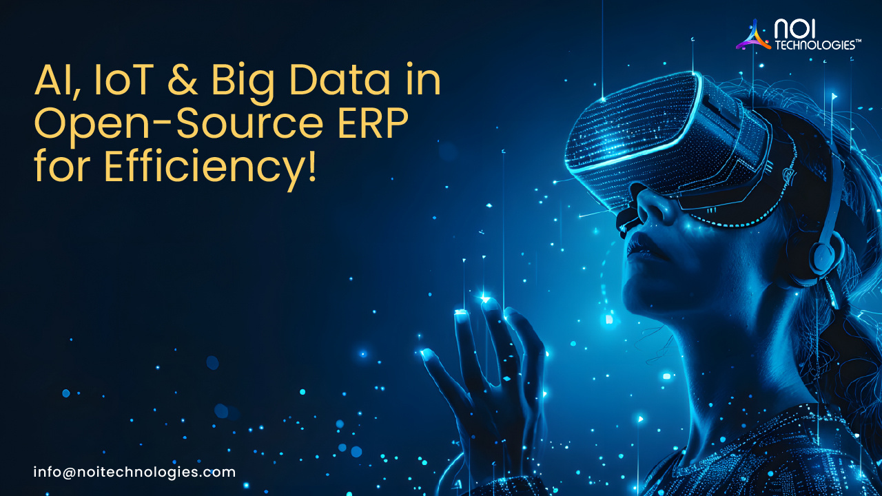 AI, IoT & Big Data in Open Source ERP for Efficiency! - NOI Technologies LLC | Moqui & Apache ...
