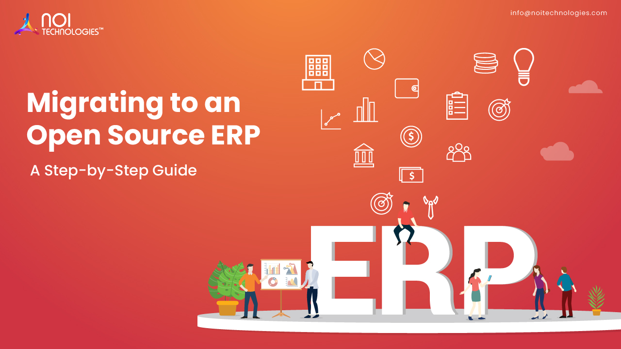 Migrating to an Open Source ERP: A Step-by-Step Guide