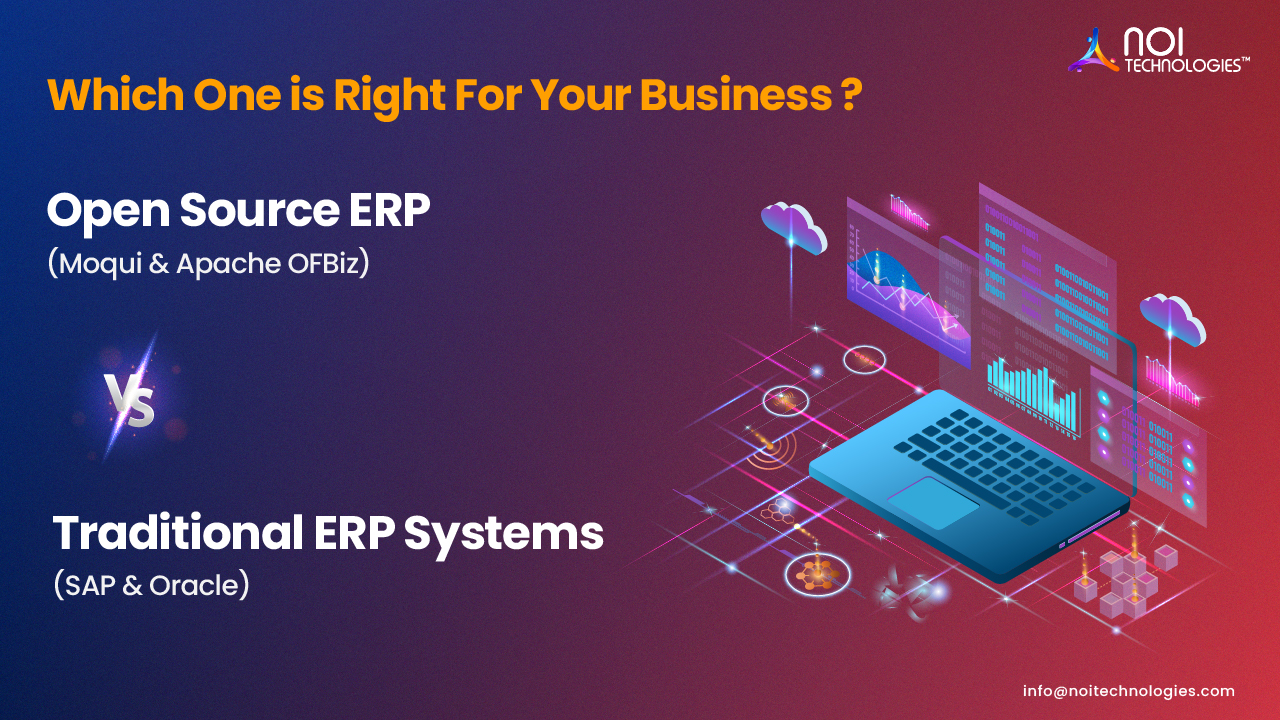 Open Source Vs Traditional ERP Systems: Which One is Right For Your Business in 2025? - NOI ...